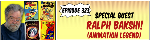 #323: Ralph Bakshi, animation legend, is here! - Comic Book Central
